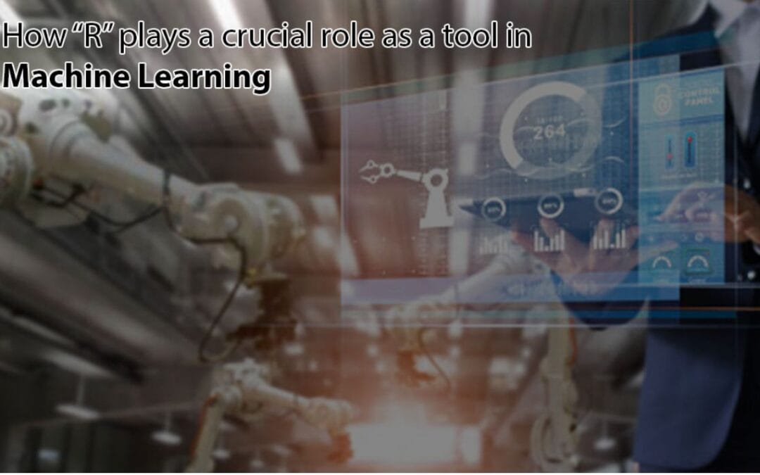 How "R" plays a crucial role as a tool in Machine Learning - Innomatics ...